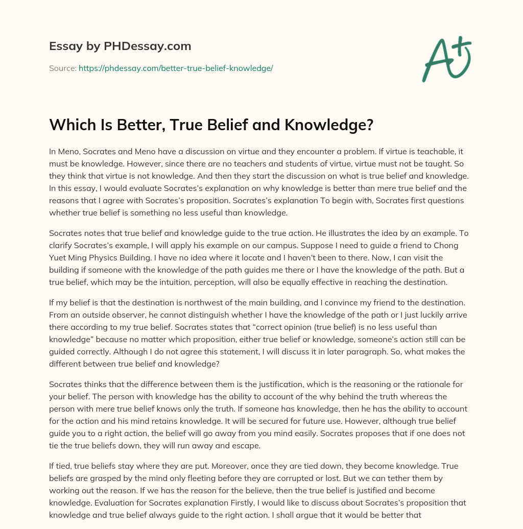 Which Is Better, True Belief and Knowledge? - PHDessay.com