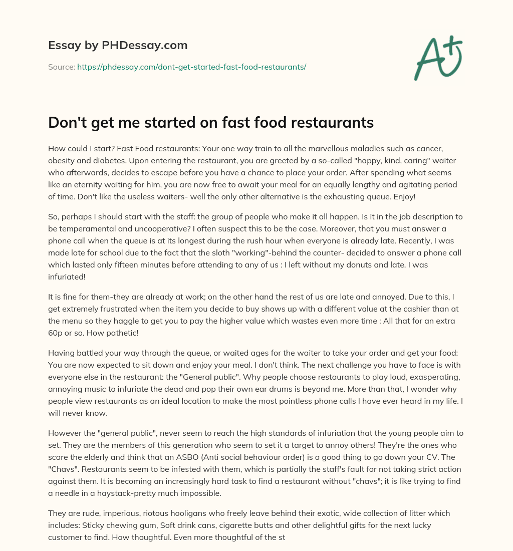 Don't get me started on fast food restaurants - PHDessay.com