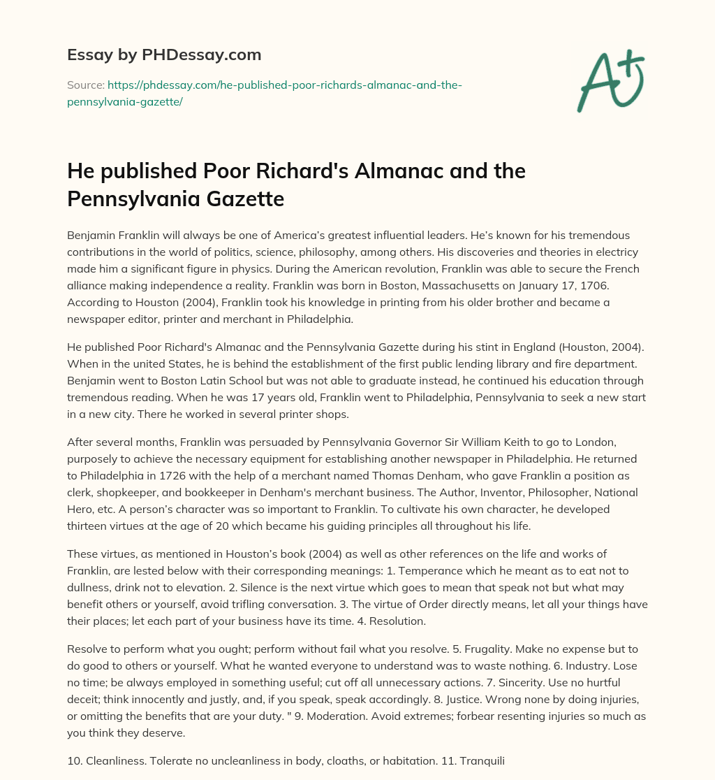 He published Poor Richard's Almanac and the Pennsylvania Gazette ...