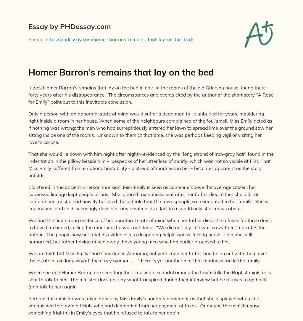 Homer Barron’s remains that lay on the bed (500 Words) - PHDessay.com