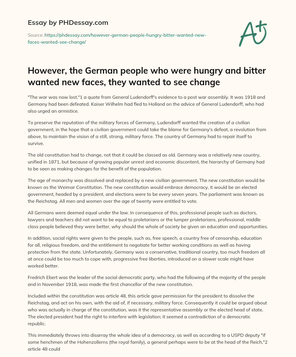 However, the German people who were hungry and bitter wanted new faces ...