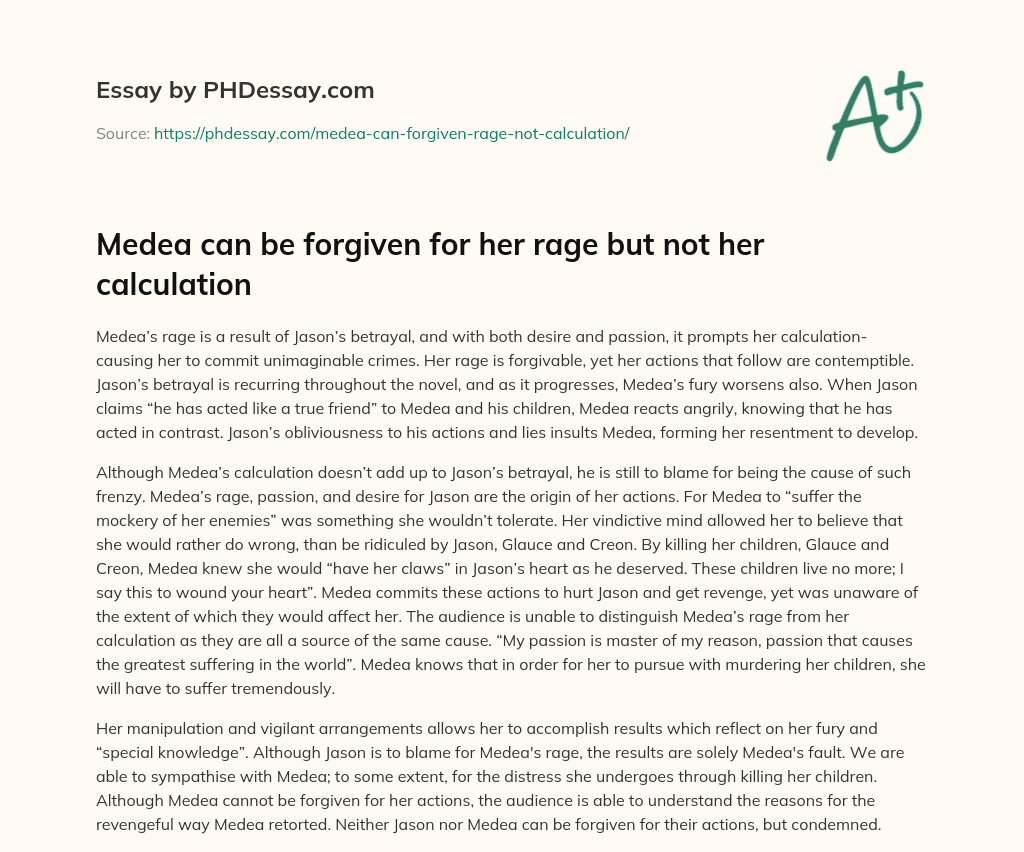 Medea can be forgiven for her rage but not her calculation (400 Words ...