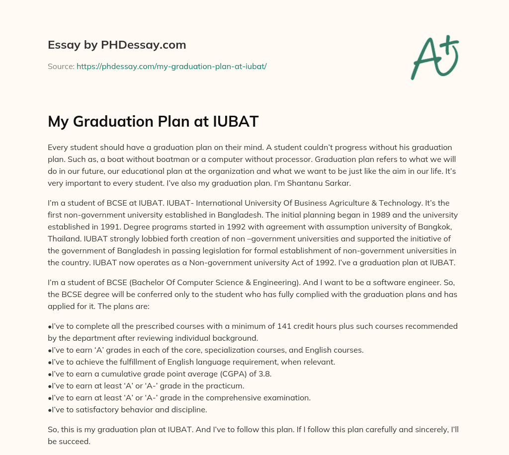 My Graduation Plan at IUBAT (300 Words) - PHDessay.com