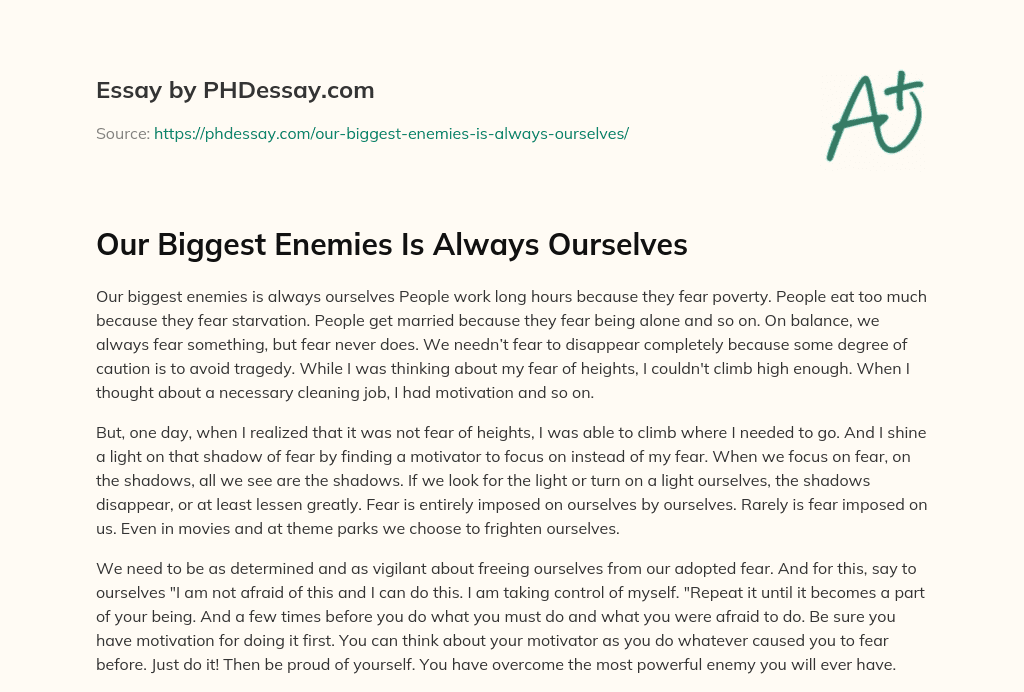 Our Biggest Enemies Is Always Ourselves (300 Words) - PHDessay.com