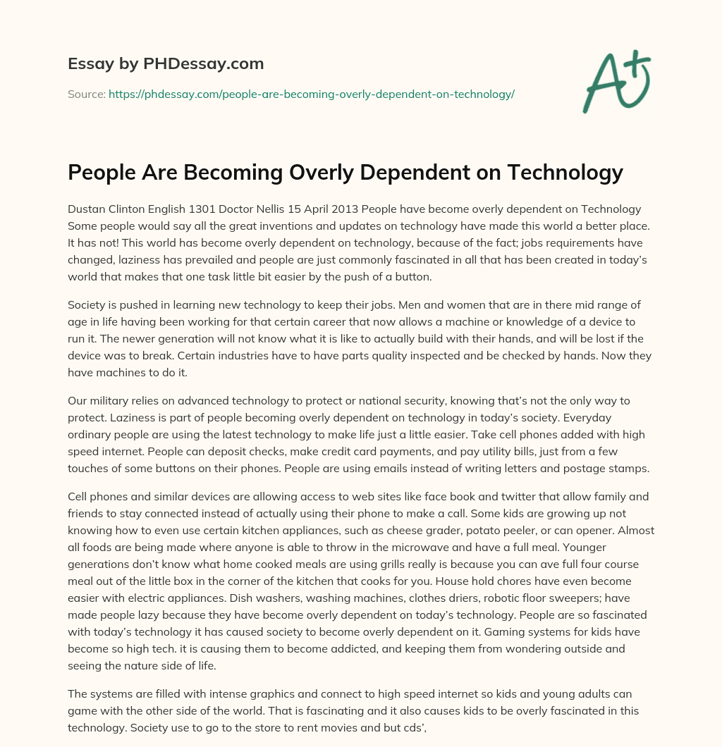 People Are Becoming Overly Dependent on Technology (600 Words ...