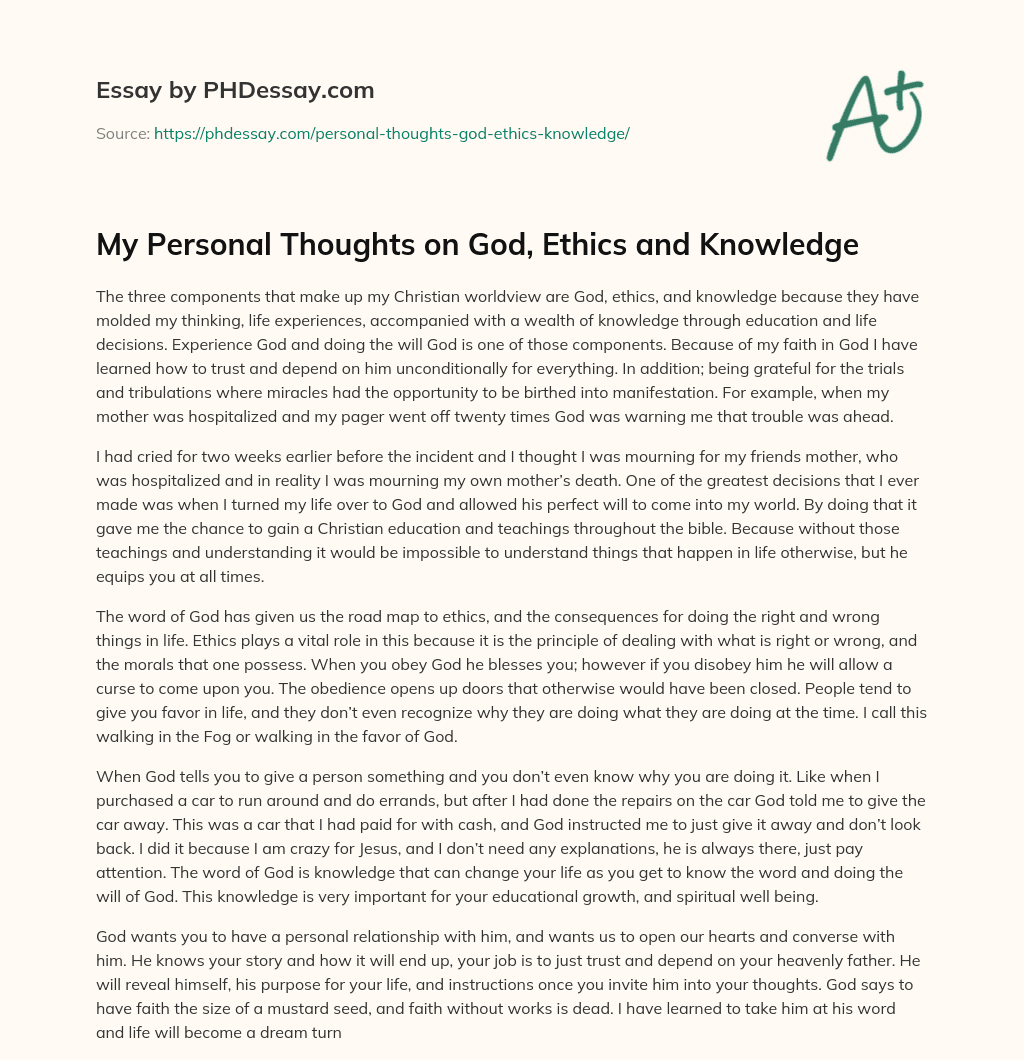 My Personal Thoughts on God, Ethics and Knowledge - PHDessay.com