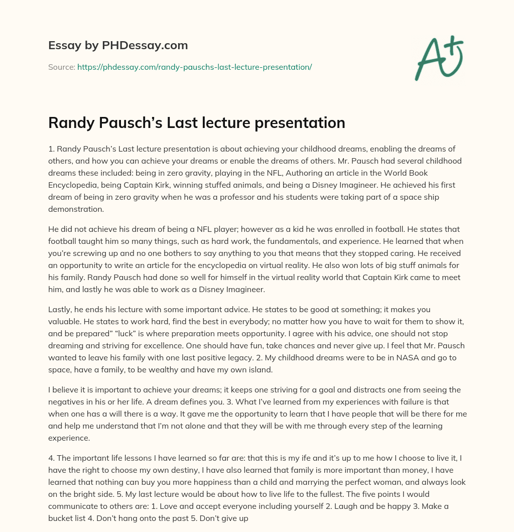 Randy Pausch’s Last lecture presentation (500 Words) - PHDessay.com