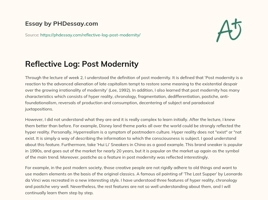Reflective Log: Post Modernity (300 Words) - PHDessay.com