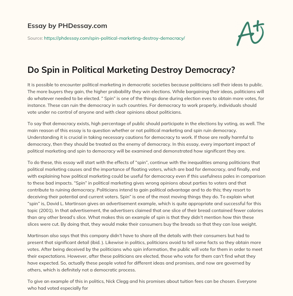 Do Spin in Political Marketing Destroy Democracy? - PHDessay.com