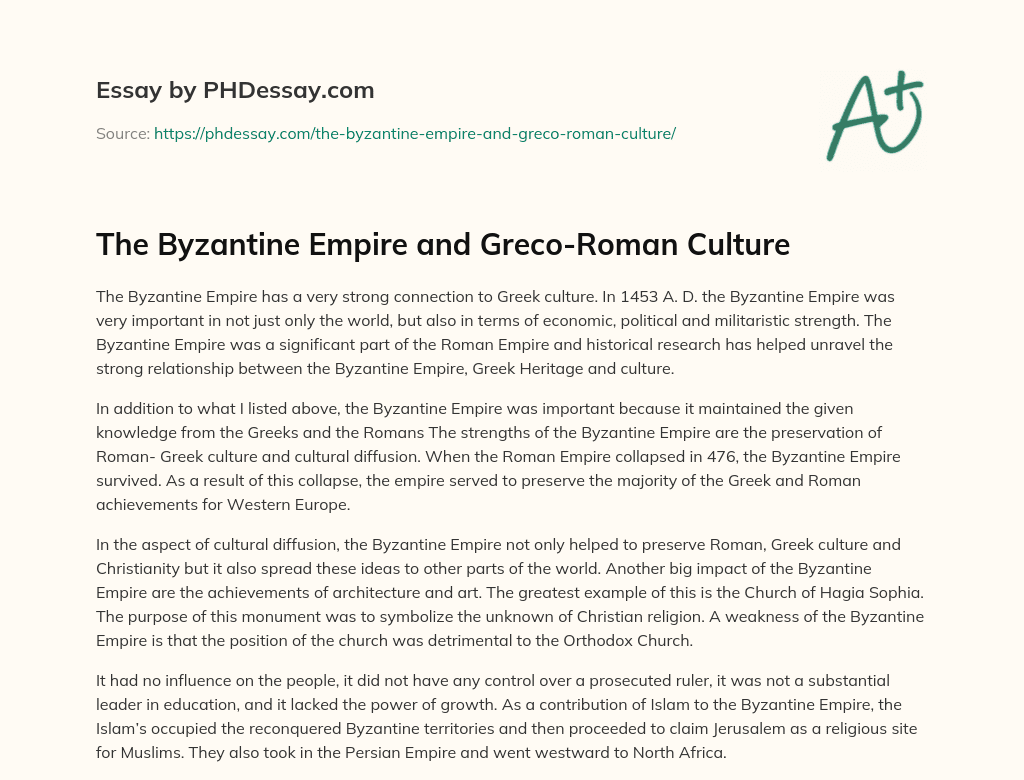 The Byzantine Empire and Greco-Roman Culture (300 Words) - PHDessay.com