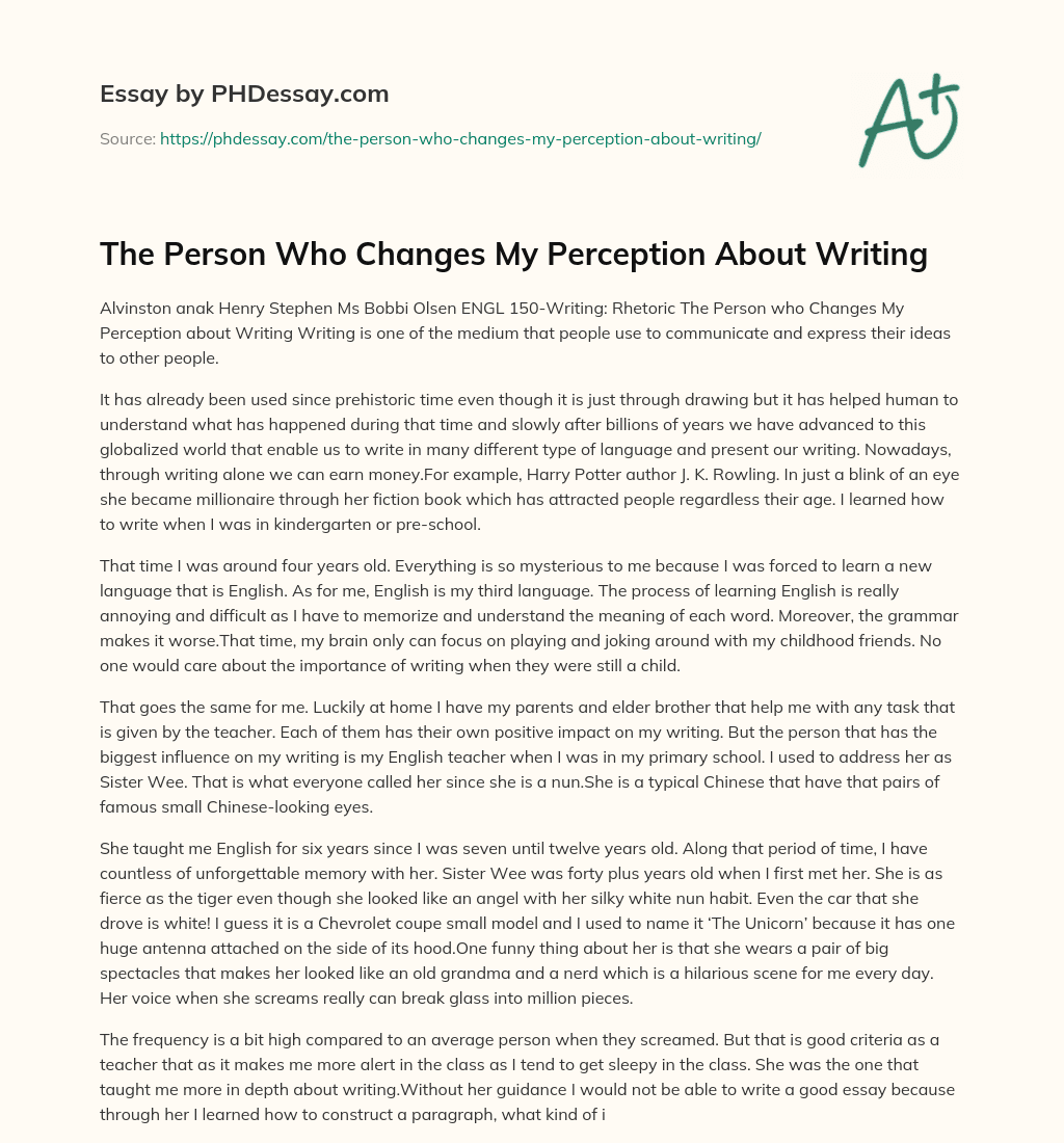 The Person Who Changes My Perception About Writing - PHDessay.com