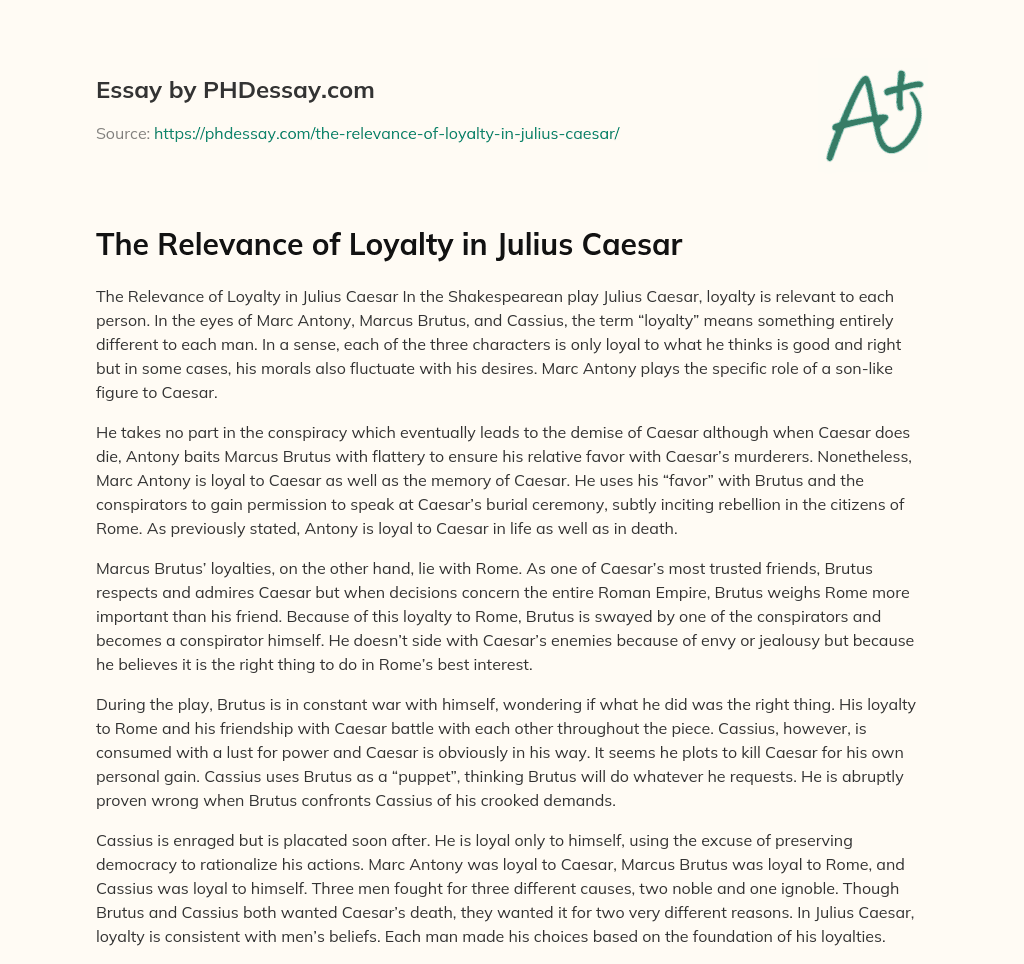 The Relevance Of Loyalty In Julius Caesar Essay Example (400 Words ...