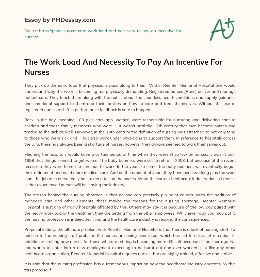 The Work Load And Necessity To Pay An Incentive For Nurses Essay ...