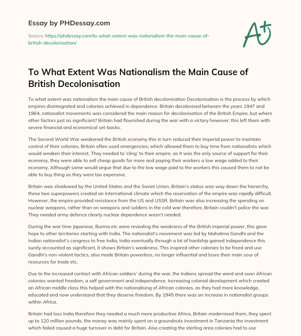 To What Extent Was Nationalism the Main Cause of British Decolonisation ...