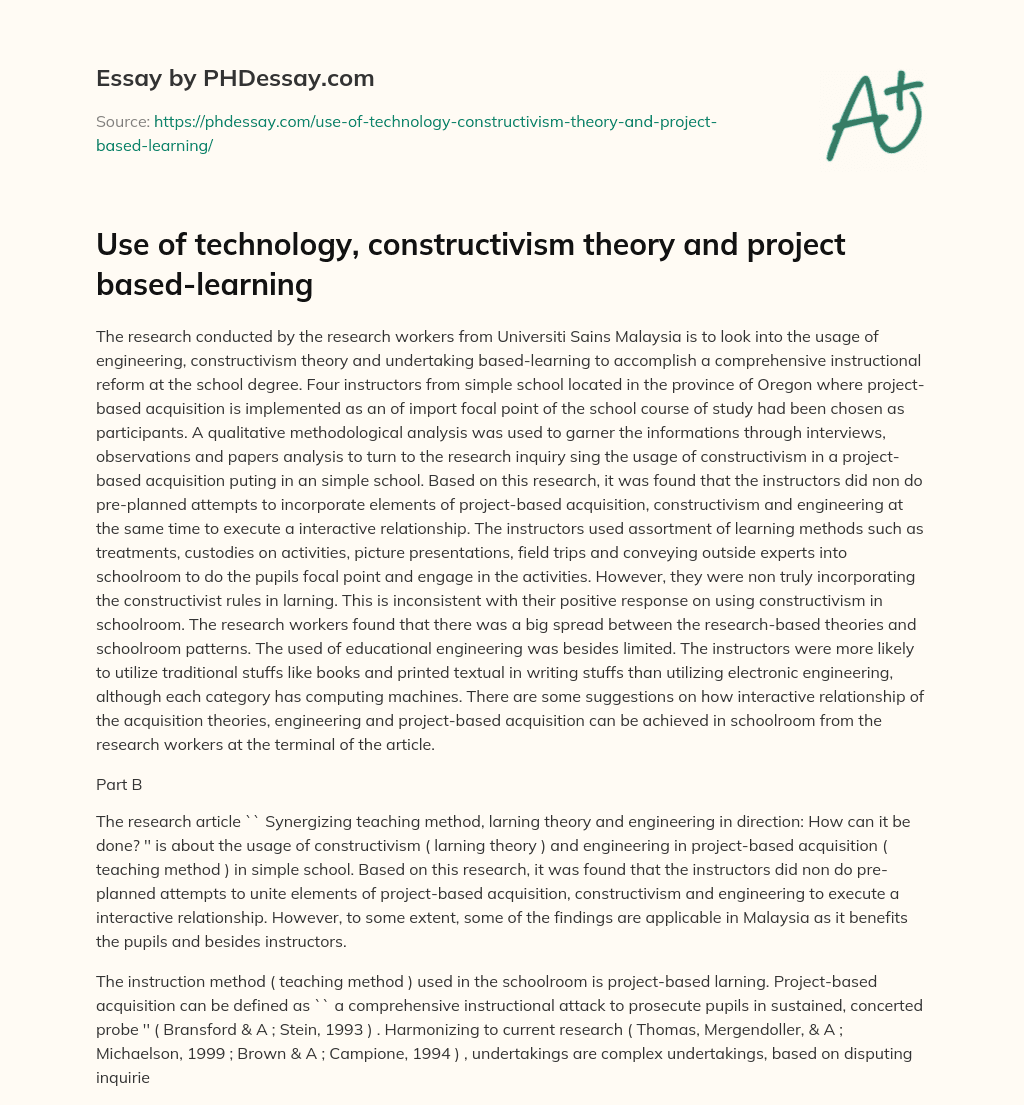 Use of technology, constructivism theory and project based-learning - PHDessay.com
