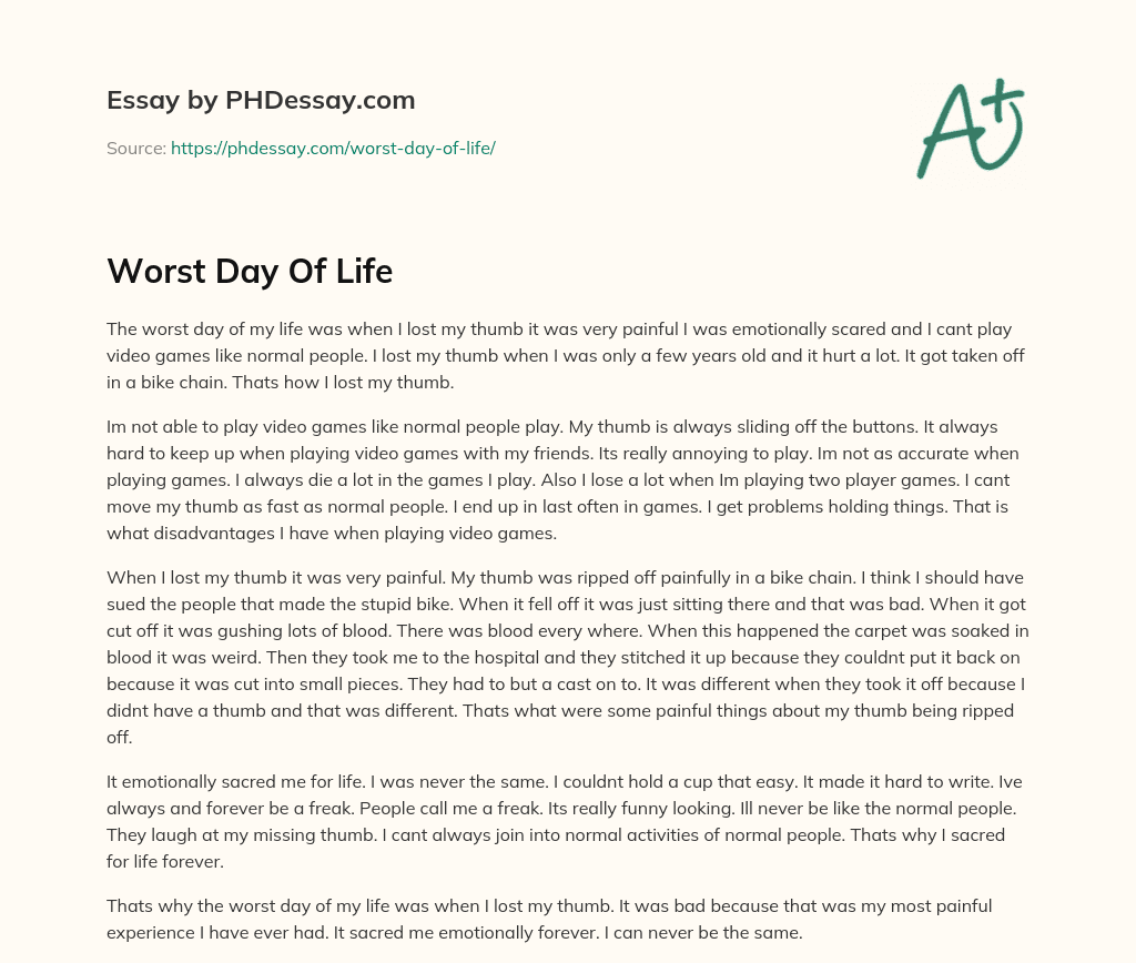 Worst Day Of Life (400 Words) - PHDessay.com